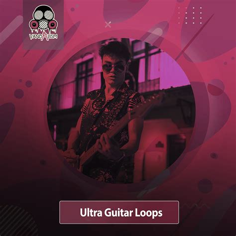 Ultra Guitar Loops Vandalism