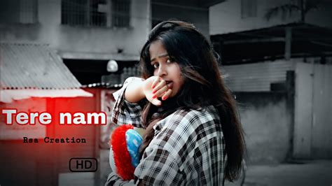 Tere Naam Teri Ore Heart Touching Love Story Video Rsa Creation