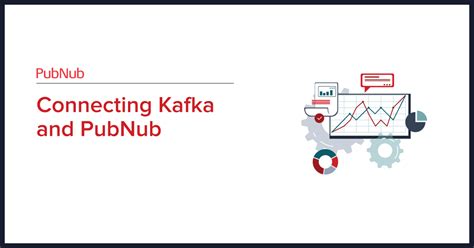 Connecting Kafka And Pubnub Using The Kafka Bridge Pubnub