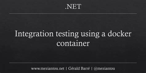 Integration Testing Using A Docker Container Meziantous Blog