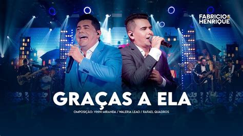 Fabricio E Henrique Graças A Ela Vídeo Oficial Youtube