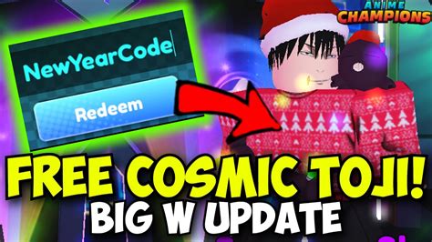 New Op Code Free Toji Cosmic Big W Update In Anime Champions Youtube