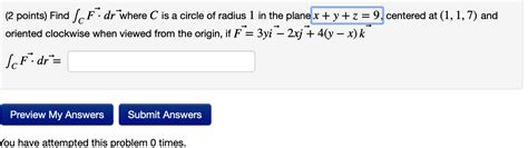 Solved Points Find CF Dr Where C Is A Circle Of Chegg