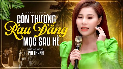 Còn Thương Rau Đắng Mọc Sau Hè Phi Thanh Dân Ca Miền Tây Ngọt Ngào