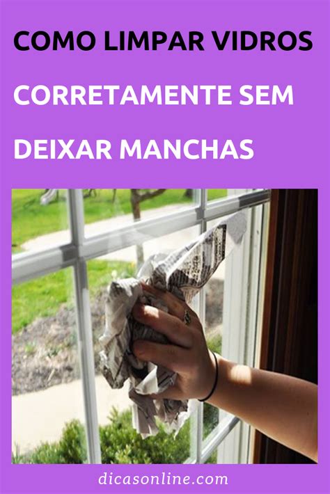 Aprenda Como Limpar Vidros De Formas Diferentes Para Evitar Manchas