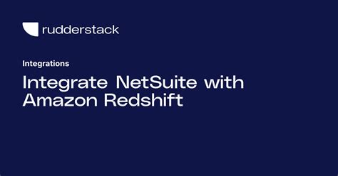 Integrate Netsuite With Amazon Redshift