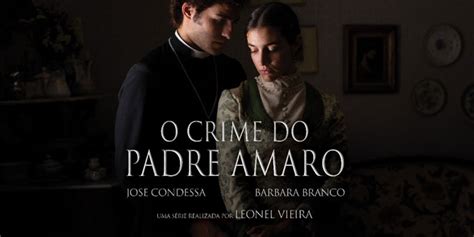 Antestreia D O Crime Do Padre Amaro” é Amanhã Em Leiria
