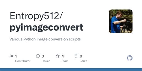 Github Entropy Pyimageconvert Various Python Image Conversion Scripts