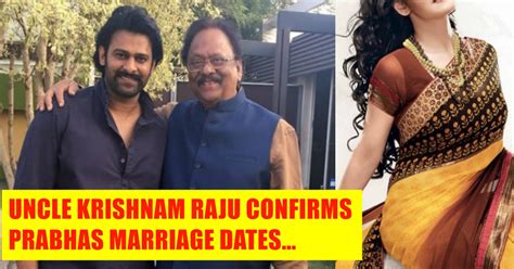 ‘prabhas Will Get Married This Year Confirms His Uncle Krishnam Raju