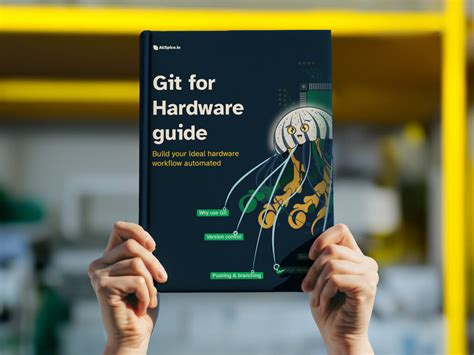 Git For Hardware Guide