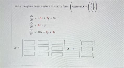 Solved Write The Given Linear System In Matrix Form