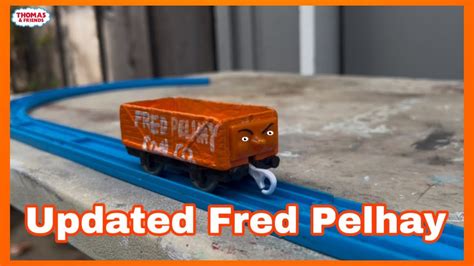 Tomy Train Guys Custom Showcase Updated Fred Pelhay Youtube