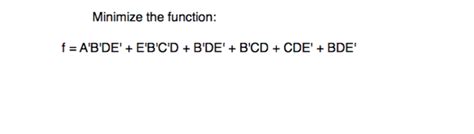 Solved Minimize The Function F A B DE E B C D B DE Chegg