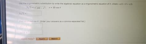 Solved Use The Trigonometric Substitution To Write The Chegg