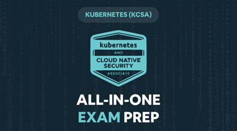 Kubernetes And Cloud Native Security Associate Course Lessons And Exam