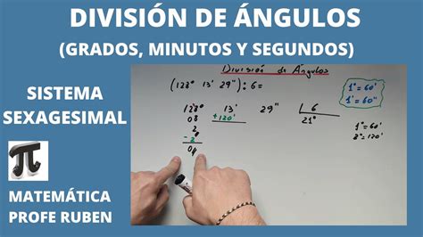 Cómo dividir ángulos en el sistema sexagesimal grados minutos y