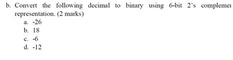 Solved B Convert The Following Decimal To Binary Using Chegg