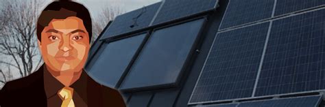 Powering A Solar Future In Conversation With Sumit Bhatnagar