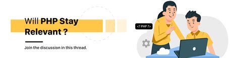 The Future Of Php Is It Still Relevant In 2023 Isagebrum