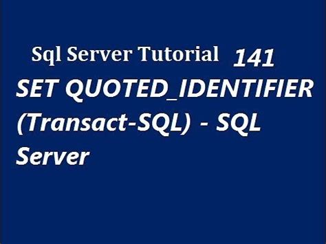 QUOTED IDENTIFIER In SQL Server YouTube