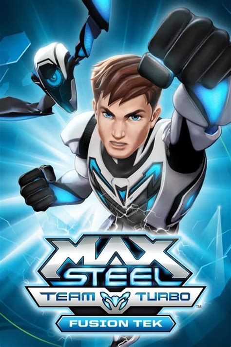 Max Steel Team Turbo Fusion Tek 2016 The Movie Database TMDB
