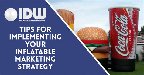 Tips For Implementing Your Inflatable Marketing Strategy