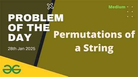 Permutations Of A String Gfg Potd Today GeeksforGeeks POTD 28th January