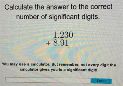 Calculate The Answer To The Correct Number Of Significant Digits