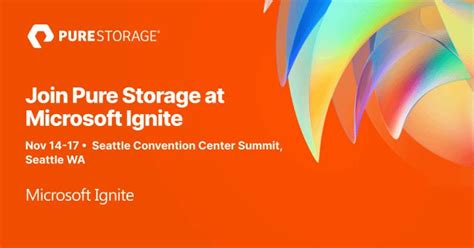 Dennis Varganyi on LinkedIn: Join Pure Storage at Microsoft Ignite ...