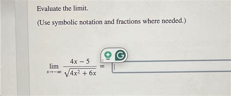 Solved Evaluate the limit.(Use symbolic notation and | Chegg.com