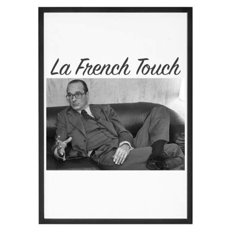 Affiche Chirac La French Touch La French Touch Reviews On Judge Me