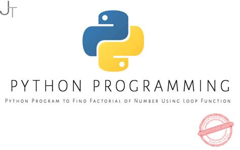 Python Program To Find Factorial Of Number Using Loop Function Just Tech Review
