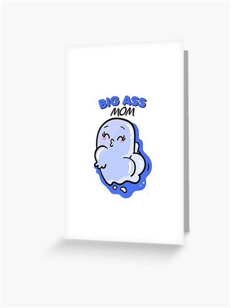 Big Ass Mom Big Ass Mexican Greeting Card For Sale By Graphic Genie