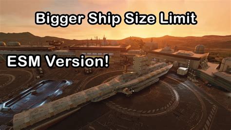Larger Ship Size Limit Esm Version V10