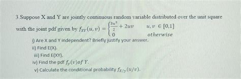 Solved 3suppose X And Y Are Jointly Continuous Random