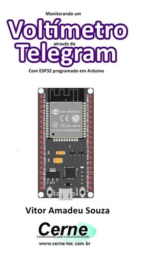 Livro Monitorando Um Voltímetro Através Do Telegram Com E Mercadolivre