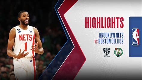 Brooklyn Nets Boston Celtics Highlights