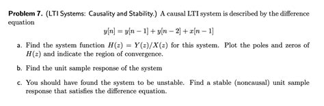 Solved Problem 7 LTI Systems Causality And Stability A Chegg