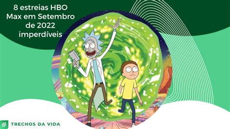 8 Estreias Hbo Max Em Setembro De 2022 Imperdíveis