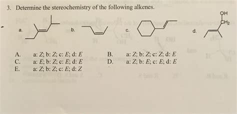 Solved 3 Determine The Stereochemistry Of The Following