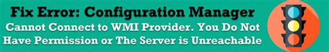 Sql Server Fix Configuration Manager Cannot Connect To Wmi Provider