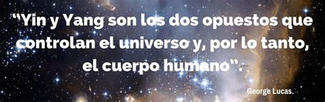 50 Mejores Frases Sobre El Yin Y El Yang Expande Tu Mente