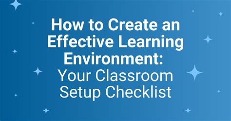 How To Create An Effective Learning Environment Your Classroom Setup