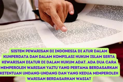 SISTEM PEWARISAN DI INDONESIA DI ATUR DALAM KUHPERDATA DAN DALAM
