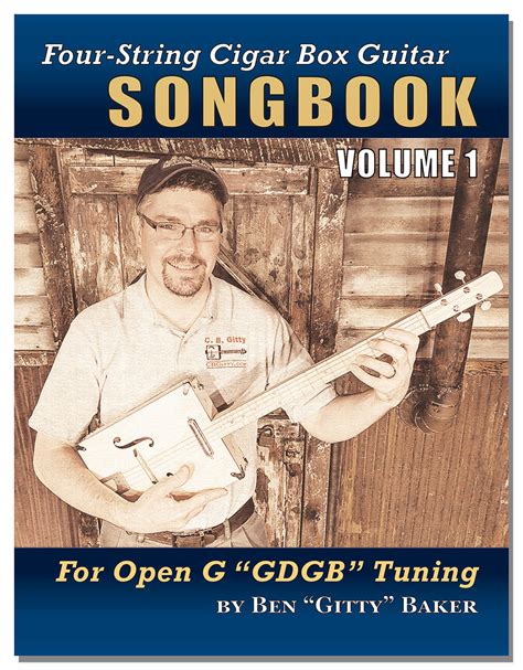 Cigar Box Guitar Songbook For Four String Open G Tuning Gdgb C B