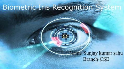 Biometrics Iris Recognition Ppt