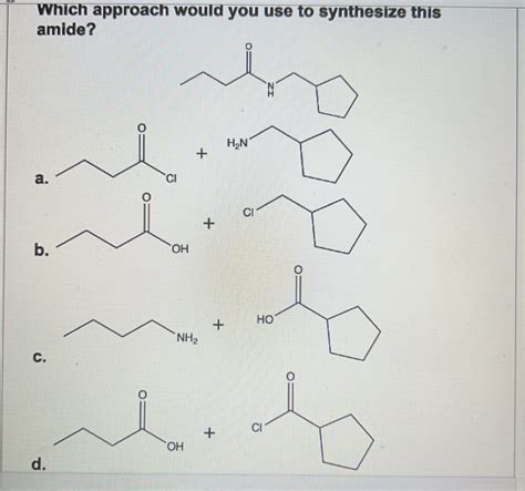 Solved Which Approach Would You Use To Synthesize This
