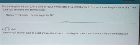 Solved Find The Length Of The Arc S On A Circle Of Radius Chegg Com