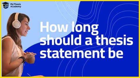 How Long Should A Thesis Statement Be Mythesis Academy