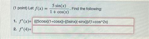 solved 1 ﻿point ﻿let f x 5sin x 1 cos x ﻿find the